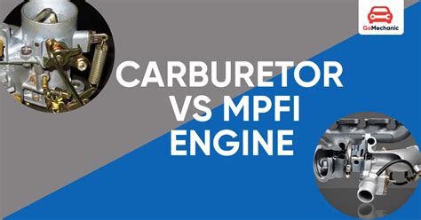 Carburetor Vs Mpfi Engine Key Difference And Which Is Better