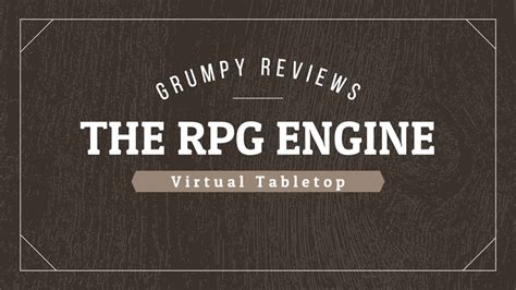 Grumpy Reviews The Rpg Engine Virtual Tabletop Review Youtube