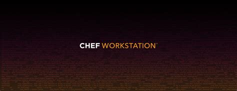 Product Announcement Chef Workstation Released As Generally Available