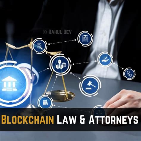 Blockchain Legal Issues And Role Of Blockchain Attorney