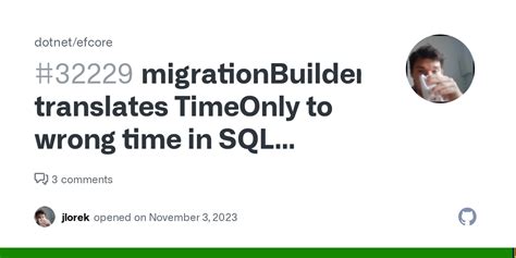 Migrationbuilderupdatedata Translates Timeonly To Wrong Time In Sql Ampm Issue · Issue