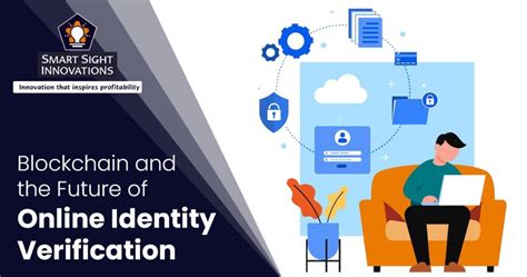 Blockchain And The Future Of Online Identity Verification
