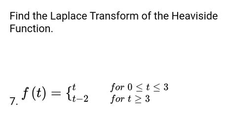 Solved Find The Laplace Transform Of The Heaviside Function