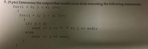 Solved 7 9 Pts Determine The Output That Would Occur From