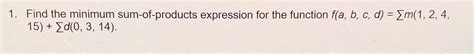 solved find the minimum sum of products expression for the