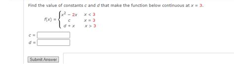 Solved Find The Value Of Constants C And D That Make The Chegg Com
