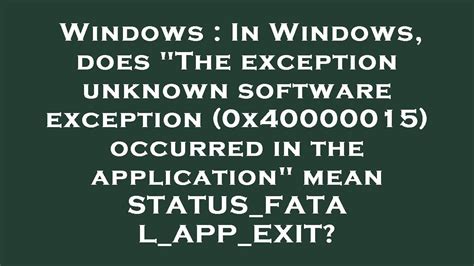 Windows In Windows Does The Exception Unknown Software Exception