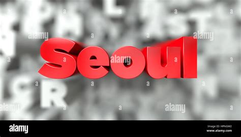 Seoul Red Text On Typography Background 3d Rendered Royalty Free Stock Image This Image Can