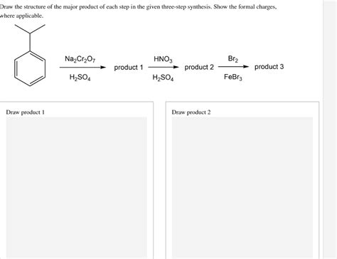 Solved Draw The Structure Of The Major Product Of Each Step Chegg