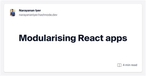 How To Modularize Your React App Narayanan Iyer