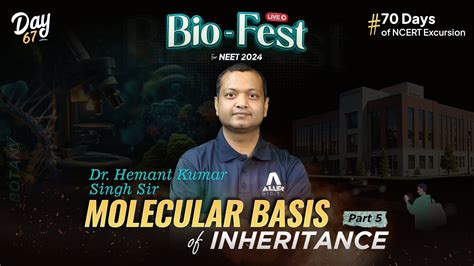 Molecular Basis Of Inheritance Part 5 For Neet 2024 Day 6770