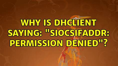 Ubuntu Why Is Dhclient Saying Siocsifaddr Permission Denied 5