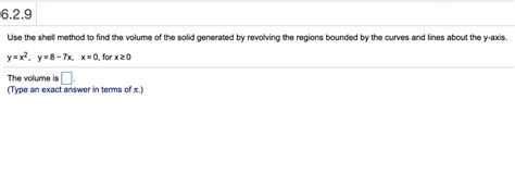 Solved 627 X Use The Shell Method To Find The Volume Of