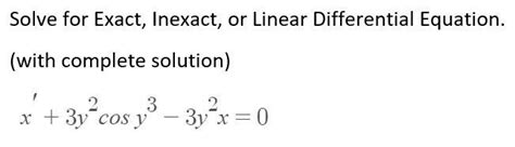 Solved Solve For Exact Inexact Or Linear Differential Chegg