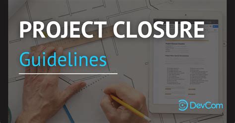 Project Closure Project Closure Is A Written By Devcom — We Do It