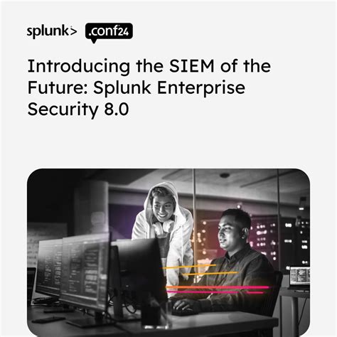 Introducing The SIEM Of The Future Splunk Enterprise Security 8 0 Splunk
