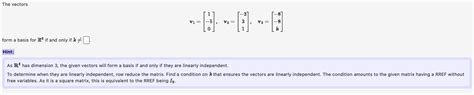 solved the vectorsv1 [1 50] v2 [ 331] v3 [ 8 8k]form a basis