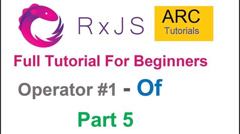 Rxjs Tutorial For Beginners 5 Of Operator Youtube