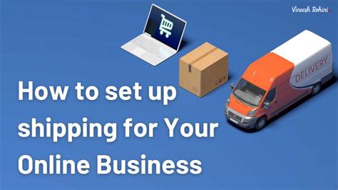 How To Set Up Shipping For Your Online Business Vineesh Rohini