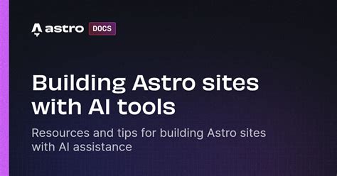 Building Astro Sites With Ai Tools Docs