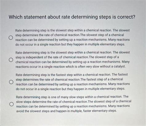 Solved Which Statement About Rate Determining Steps Is