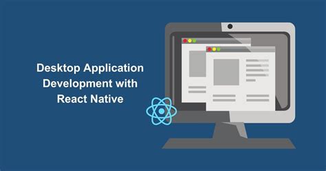Native Like Cross Platform Desktop Application Development With React Native Appilian