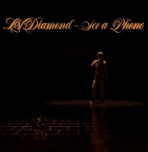 Lv Diamond Sex A Phone Lyrics Genius Lyrics