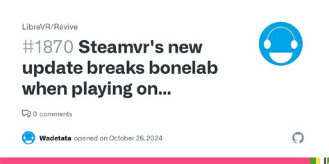 Steamvrs New Update Breaks Bonelab When Playing On Steamlink · Issue