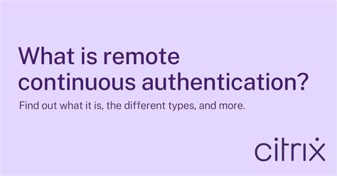What Is Continuous Authentication Citrix Citrix