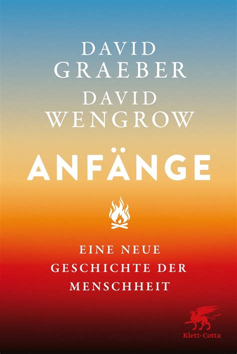 David Graeber; David Wengrow - Anfänge - Klett-Cotta | www.buchhandlung ...