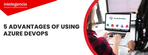 5 Advantages Of Using Azure Devops