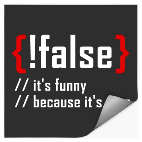 False Its Funny Because Its True Programming Sold By Reminiscent