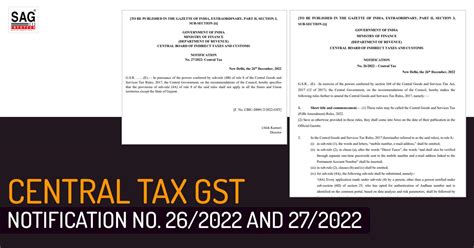 Brief Details Of Central Tax Gst Notification No 26 And 27 2022