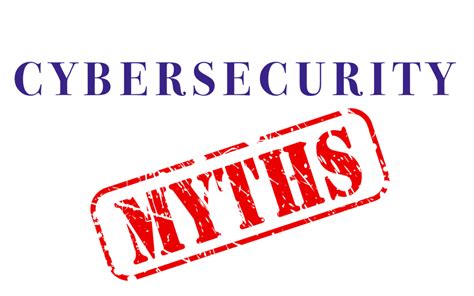 Busting Four Popular Cybersecurity Myths Us Computer Connection