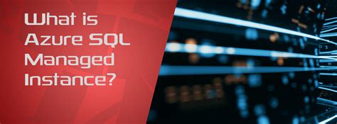 What Is Azure Sql Managed Instance