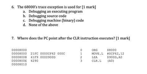 solved 6 the 68000 s trace exception is used for [1 mark]
