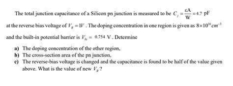 Solved EA The Total Junction Capacitance Of A Silicon Pn Chegg Com