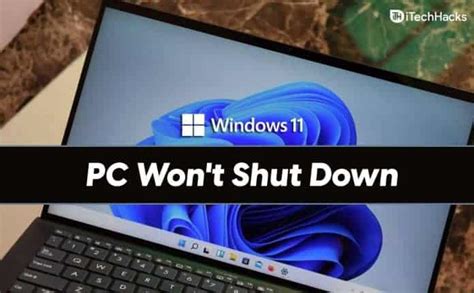 Top 5 Ways To Fix Windows 11 Pc Wont Shut Down