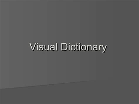 Visual Dictionary Ppt