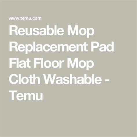 Reusable Mop Replacement Pad Flat Floor Mop Cloth Washable Temu