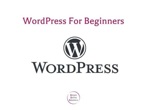 A Guide To WordPress For Beginners By Sarah Of Simple Online Solutions