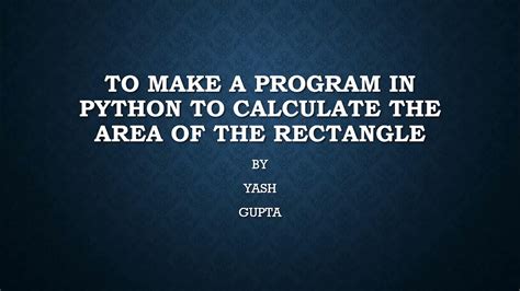 How To Create A Program In Python To Calculate The Area Of The