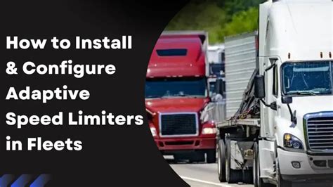 How To Install And Configure Adaptive Speed Limiters In Commercial