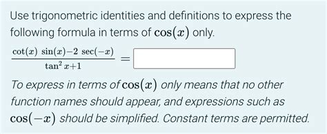 Solved Use Trigonometric Identities And Definitions To Chegg Com