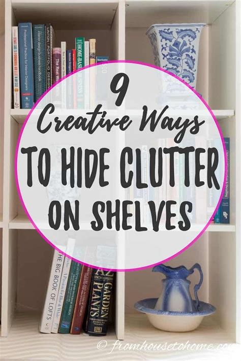 9 Easy Creative Ways To Hide Clutter On Shelves From House To Home Shelves Diy Home Decor