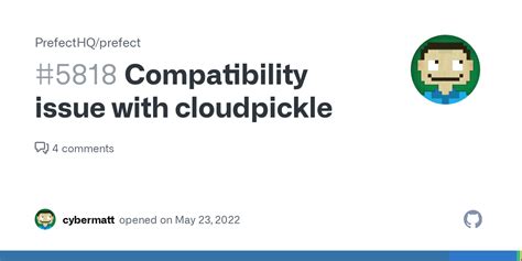 compatibility issue with cloudpickle · issue 5818 · prefecthq prefect