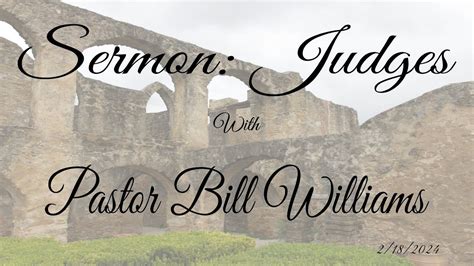 Sermon Judges With Pastor Bill Williams Youtube