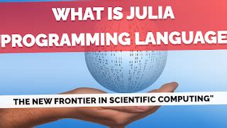 What Is Julia Programming Language What Is Julia Programming Used For