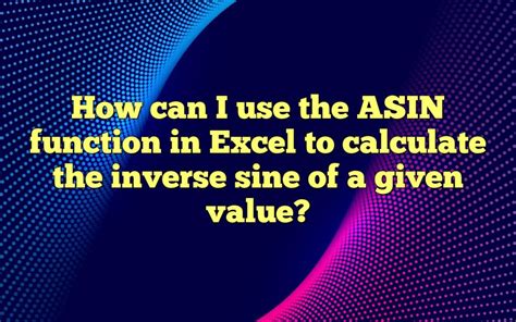 how can i use the asin function in excel to calculate the inverse sine of a given value