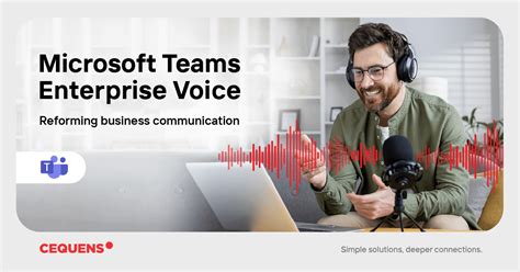 Microsoft Teams Enterprise Voice Reforming Business Communication